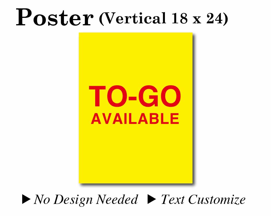 TO-GO AVAILABLE Sign-18 x 24 | Ready to Use | Goshiki Printing